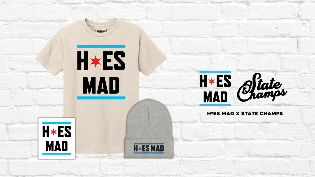 H*es Mad x State Champs | State Champs